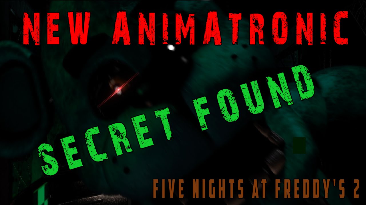 Five Nights at Freddy's 2 - NEW ANIMATRONIC FOUND! SECRETS REVEALED ...