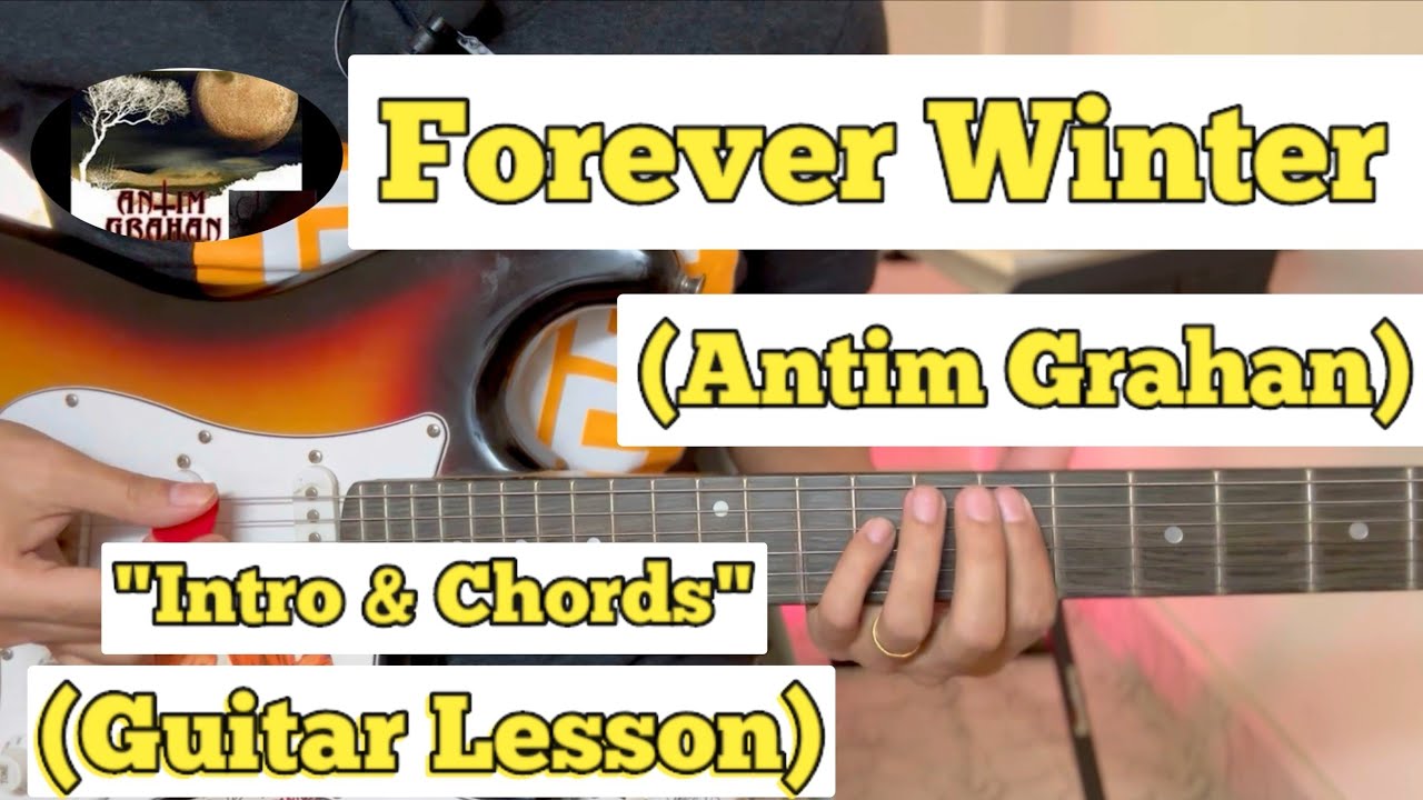 Forever Winter - Antim Grahan | Guitar Lesson | Intro & Chords | (With ...