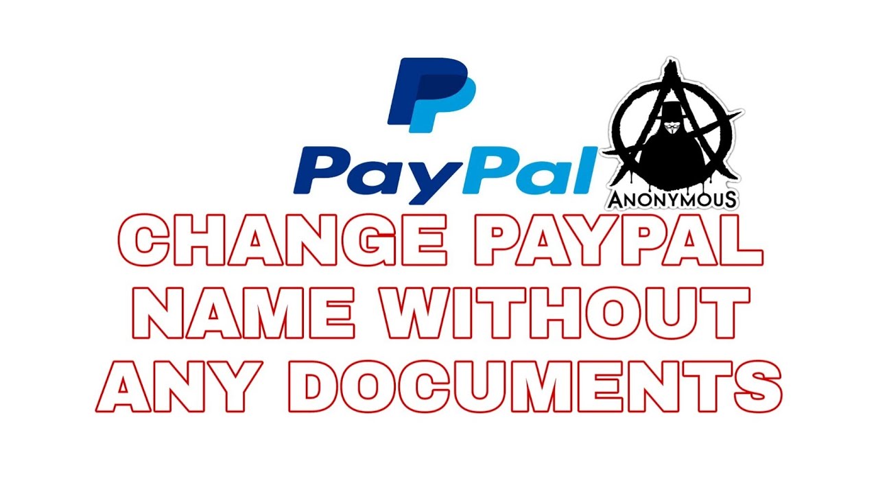 How To Change Name In PayPal Account Without Any Documents YouTube how-to-change-name-in-paypal-account-without-any-documents-youtube