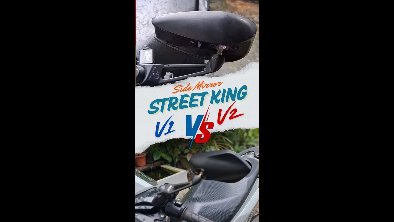 Street King side mirror Version 1 vs Version 2 Comparison - YouTube