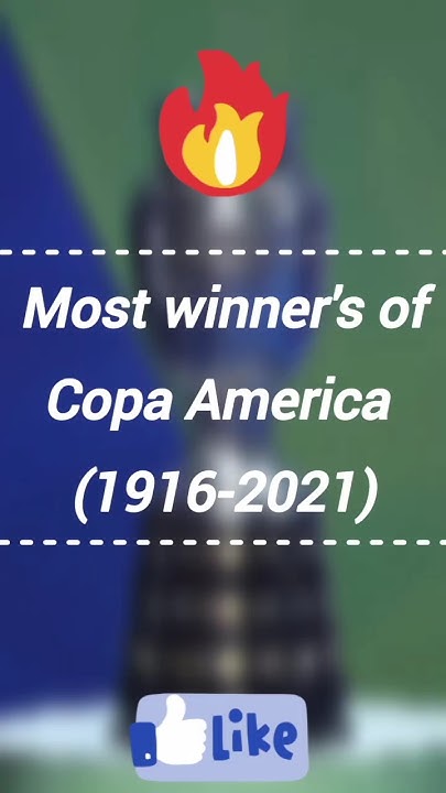 Most🙂 winners 🥇of copa America 🏆(1916-2021) - YouTube