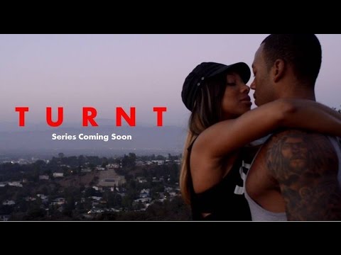 TURNT THE SERIES - OFFICIAL TRAILER