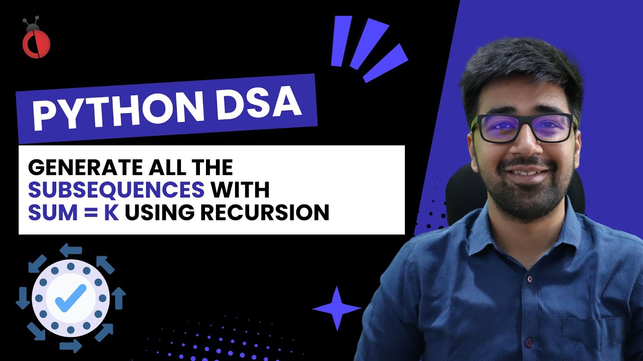 Dsa Python Advanced Recursion Generate Subsequences With Sum K
