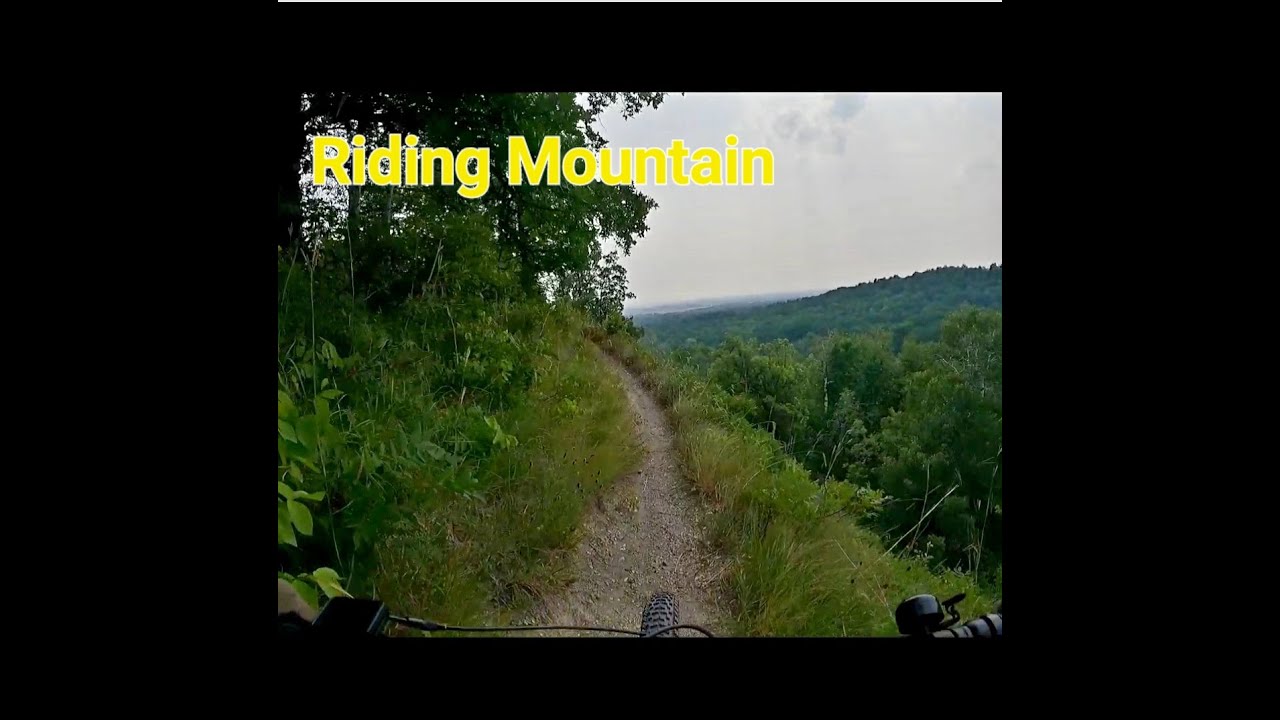 RIDING MOUNTAIN NATIONAL PARK/ REEVE'S RAVINE - YouTube
