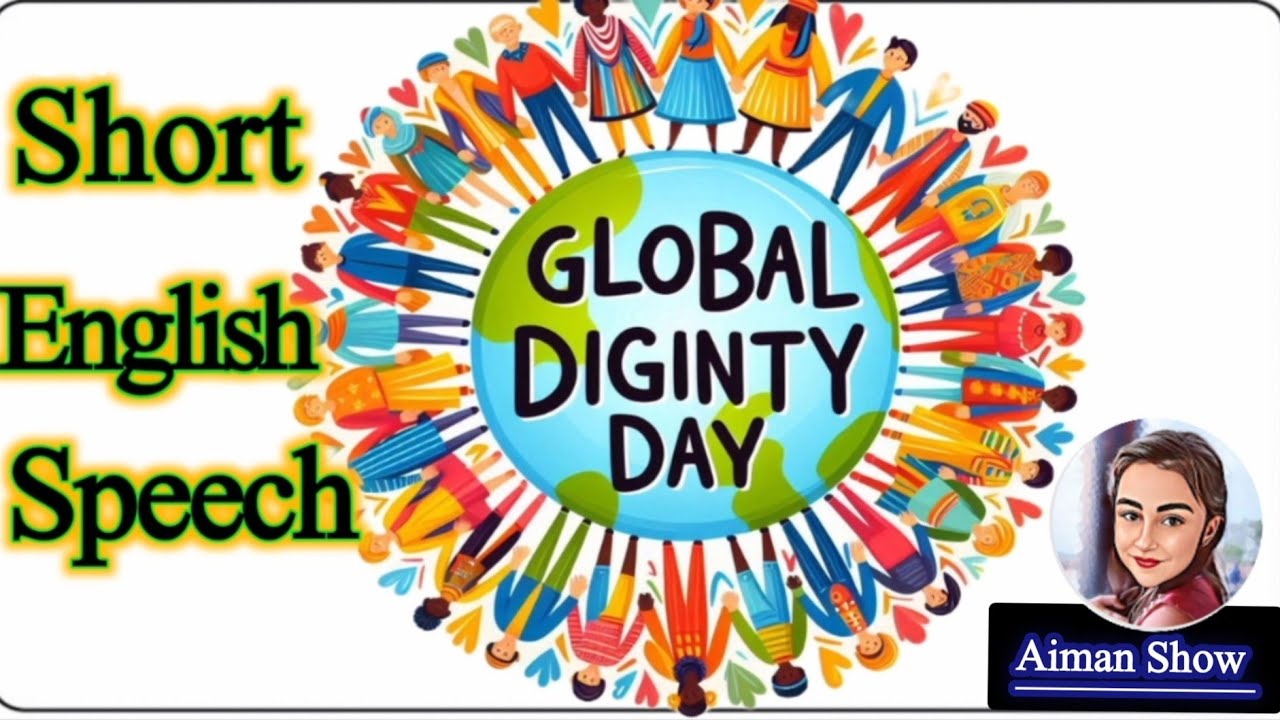 Global Dignity Day | Short English Speech | Speech @aimanshow1988 - YouTube