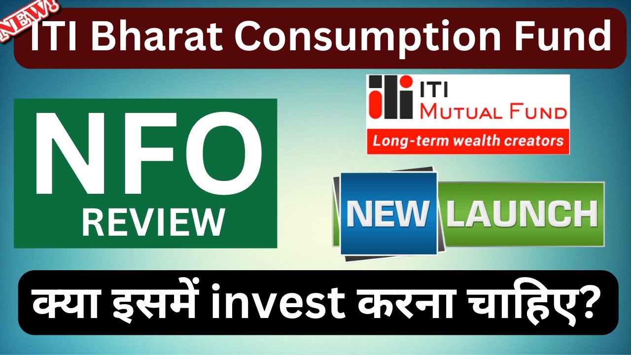 ITI Bharat Consumption Fund NFO | NFO Review in Hindi | Bharat ...