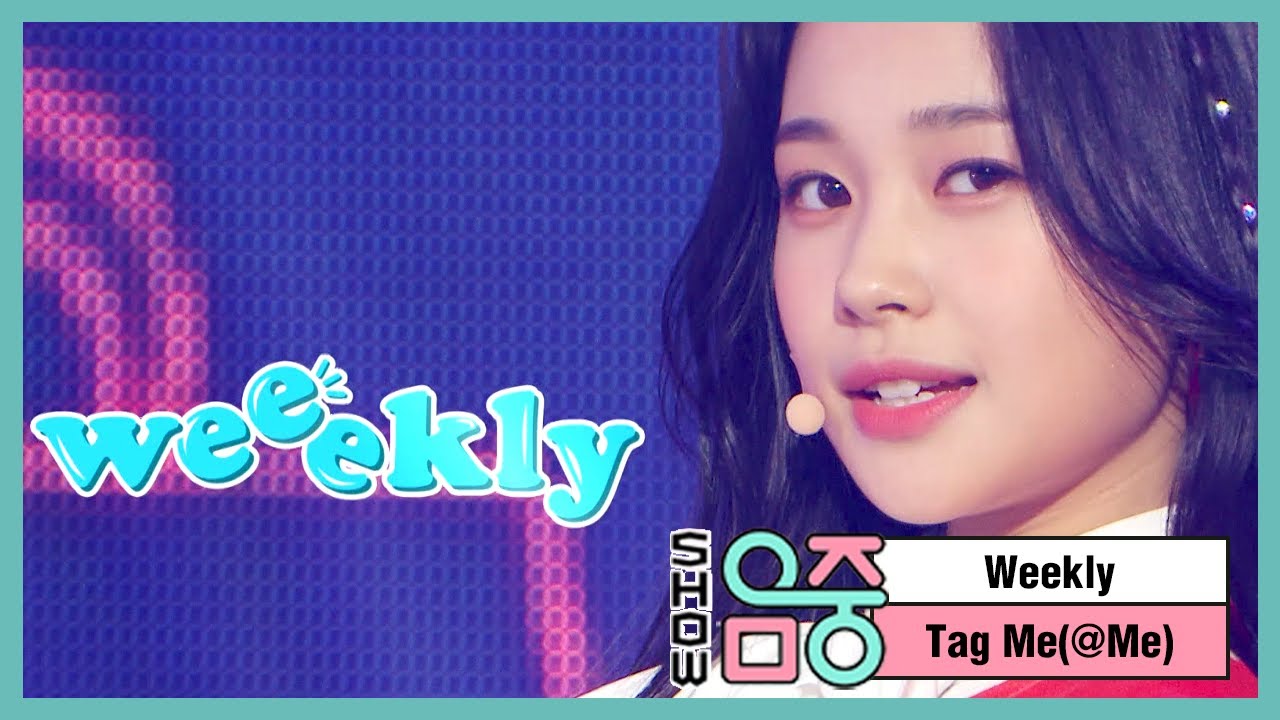 [쇼! 음악중심] 위클리 -태그 미 , Weeekly -Tag Me(@Me) 20200711 - YouTube