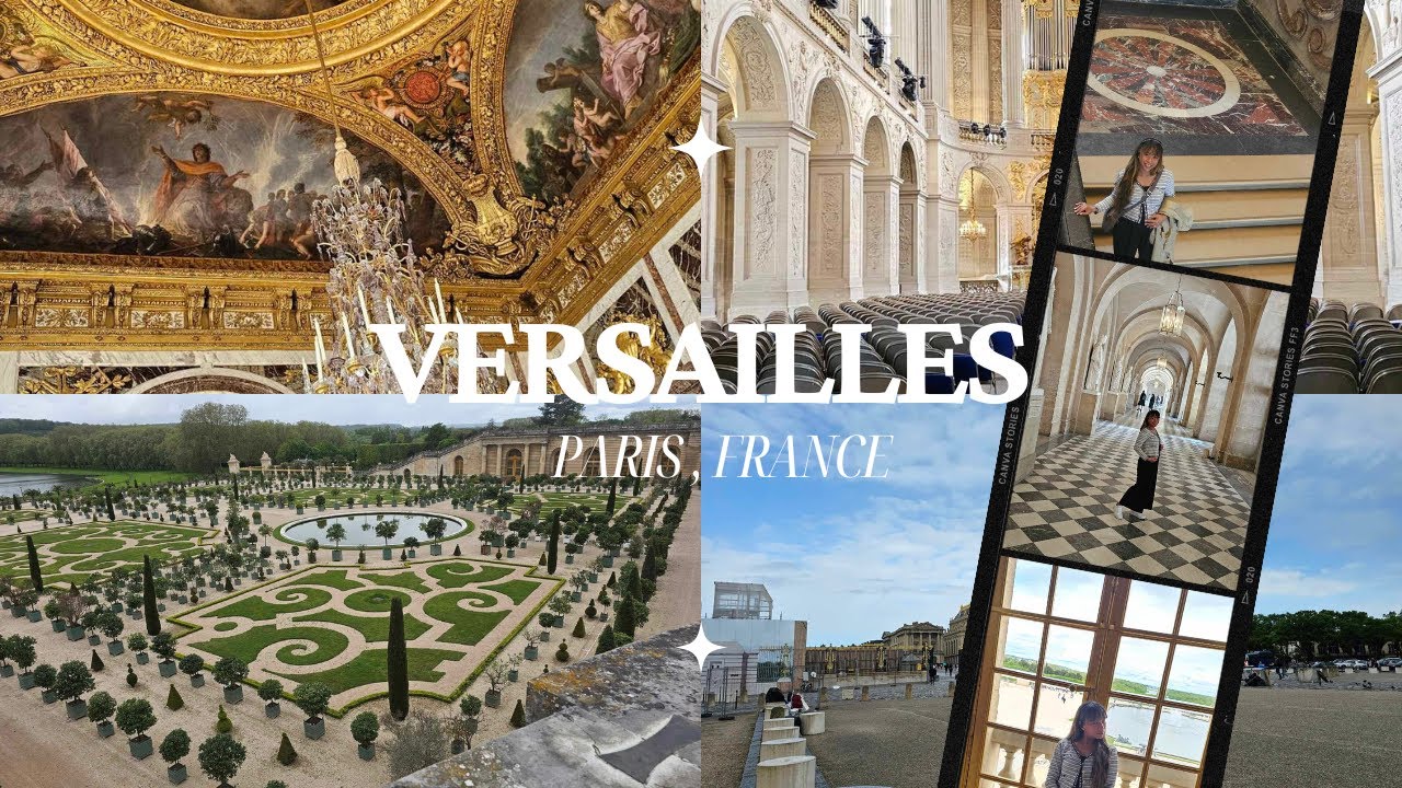 DAY TRIP TO VERSAILLES PARIS FRANCE | ULTIMATE ROYAL PALACE EXPERIENCE ...
