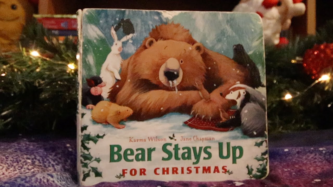 Bear Stays Up For Christmas! Holiday Story Book Read Aloud - Quick Fun ...
