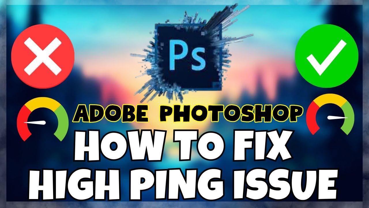 Adobe Photoshop – How to Fix High Ping Issue (2023) Working - YouTube