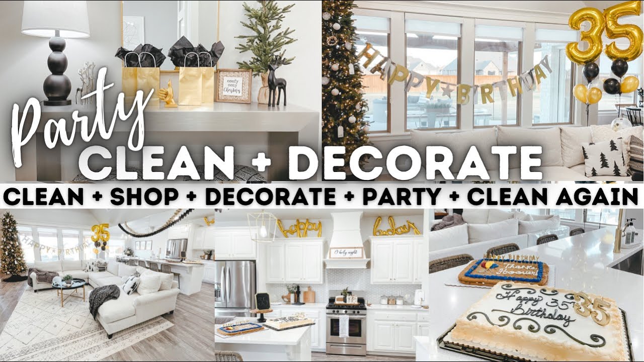 🎉BIRTHDAY PARTY CLEAN + SHOP + DECORATE | CLEAN + DECORATE WITH ME 2021 ...
