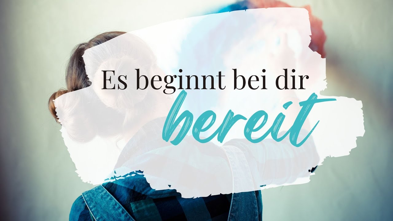 bereit - es beginnt bei dir | Samuel Kißner - YouTube