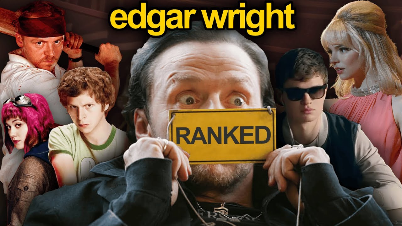 Every Edgar Wright Film RANKED - YouTube