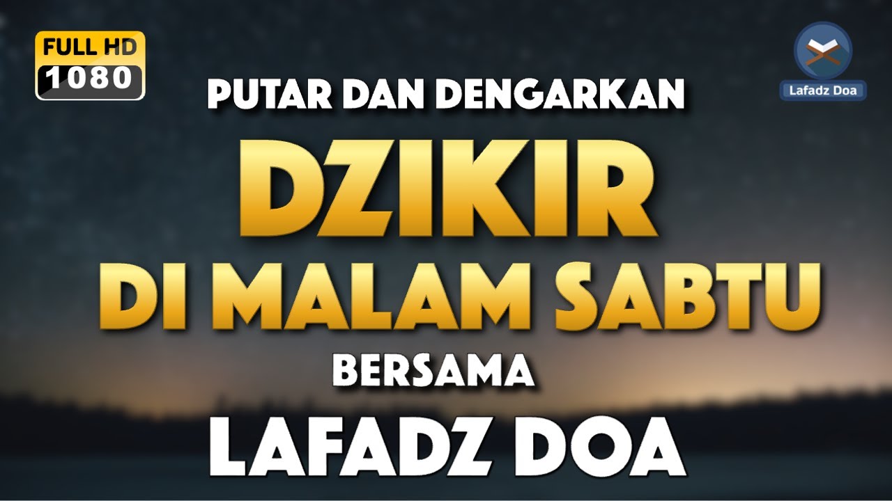 DZIKIR MALAM / DZIKIR PETANG SESUAI SUNNAH | Malam Sabtu - Lafadz Doa - YouTube