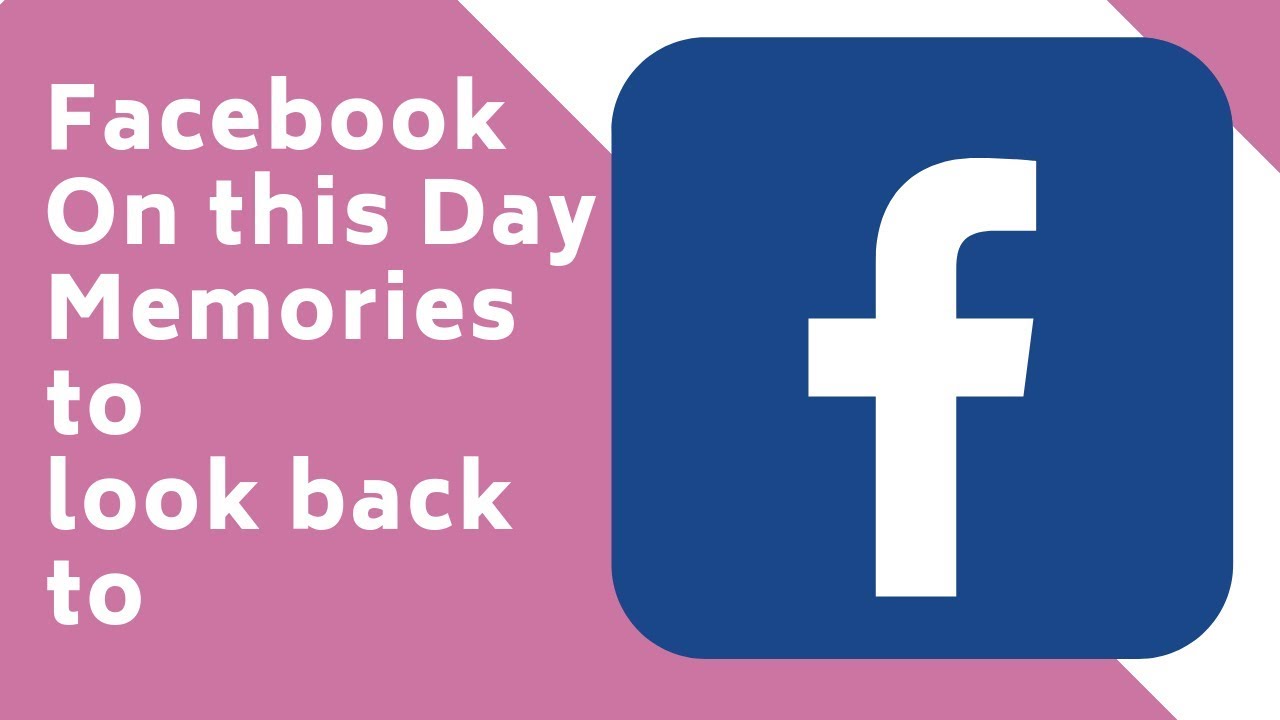 Facebook On this Day Memories to look back to - YouTube
