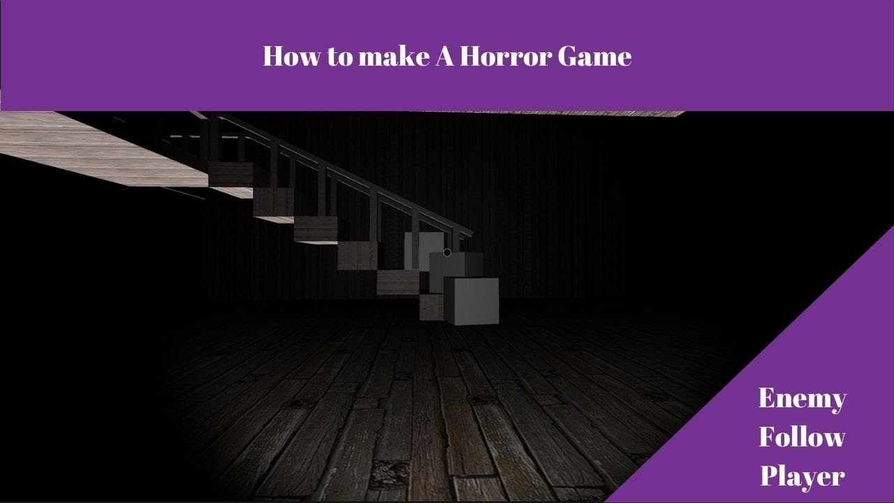 How To Make A Horror Game | Part 2 | Enemy Follow Player - YouTube