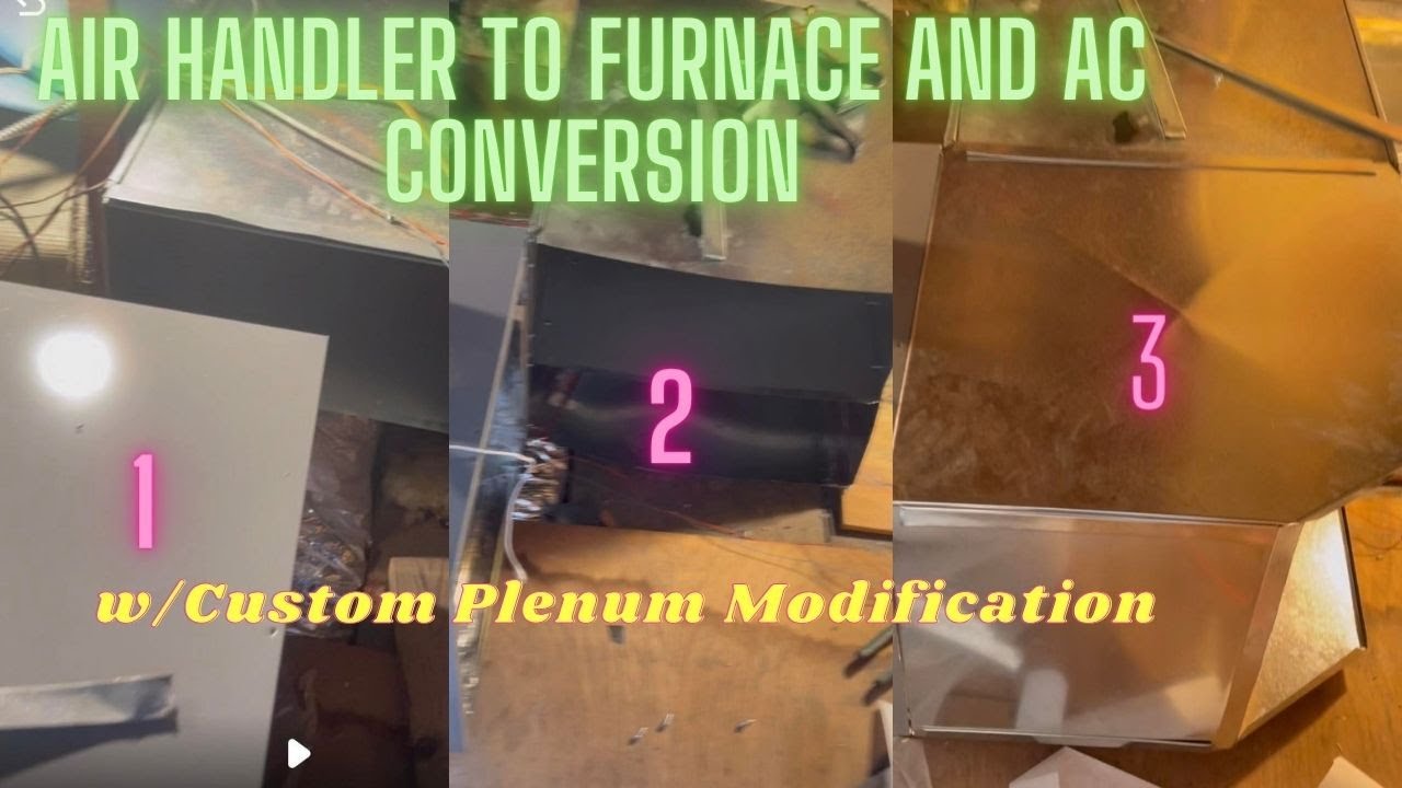 Air handler to furnace and AC conversion - SUPER CUSTOM SHEET PLENUM ...