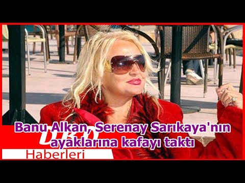 Banu Alkan, Serenay Sarıkaya'nın ayaklarına kafayı taktı