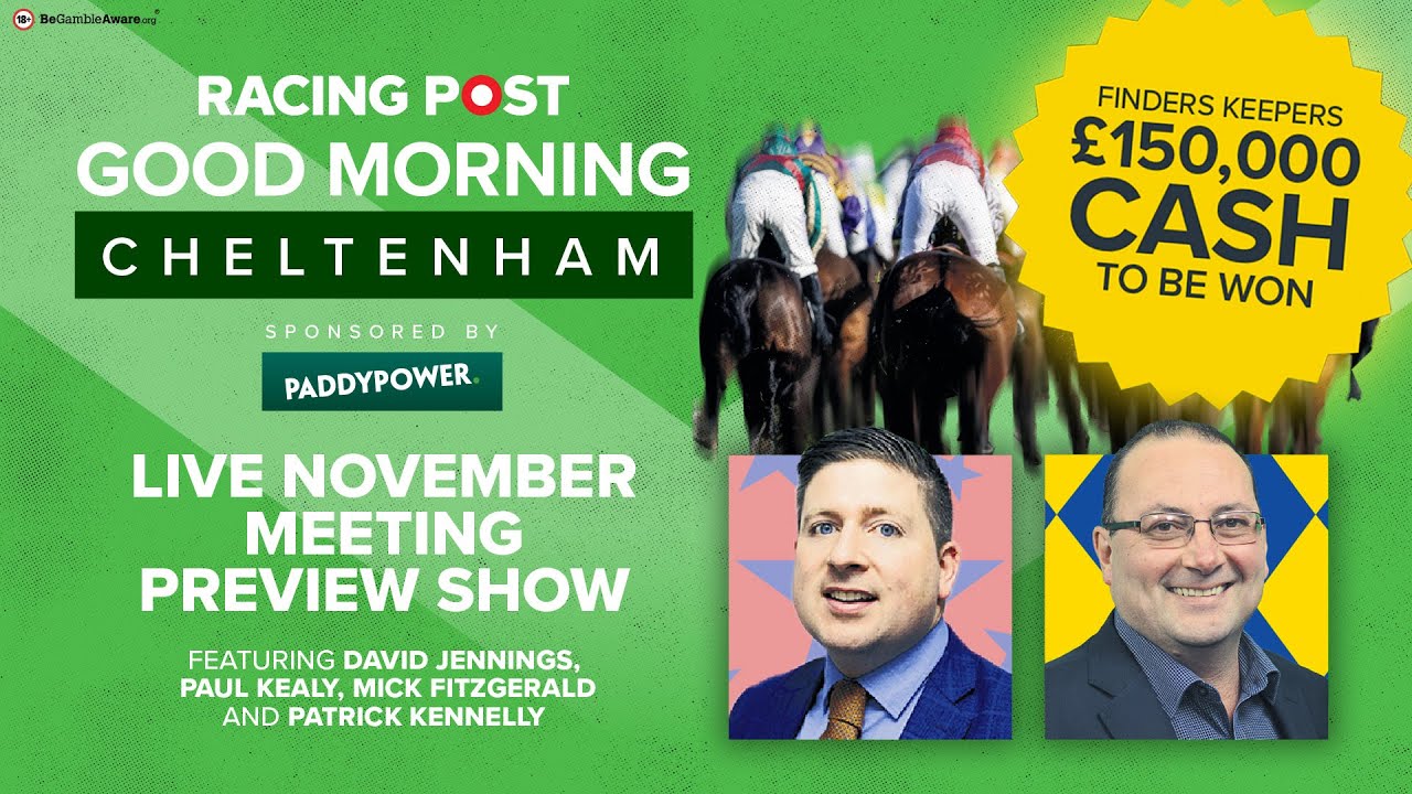 Good Morning Cheltenham | November Meeting | Horse Racing Tips ...