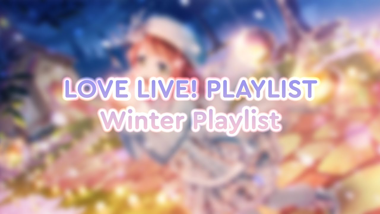 Love Live : Winter Playlist - YouTube