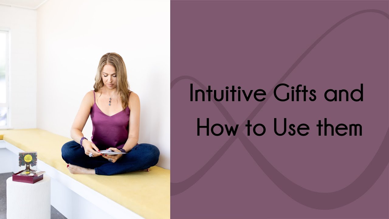 Intuitive Gifts and How to Use Them - Intuition Development Skills for ...