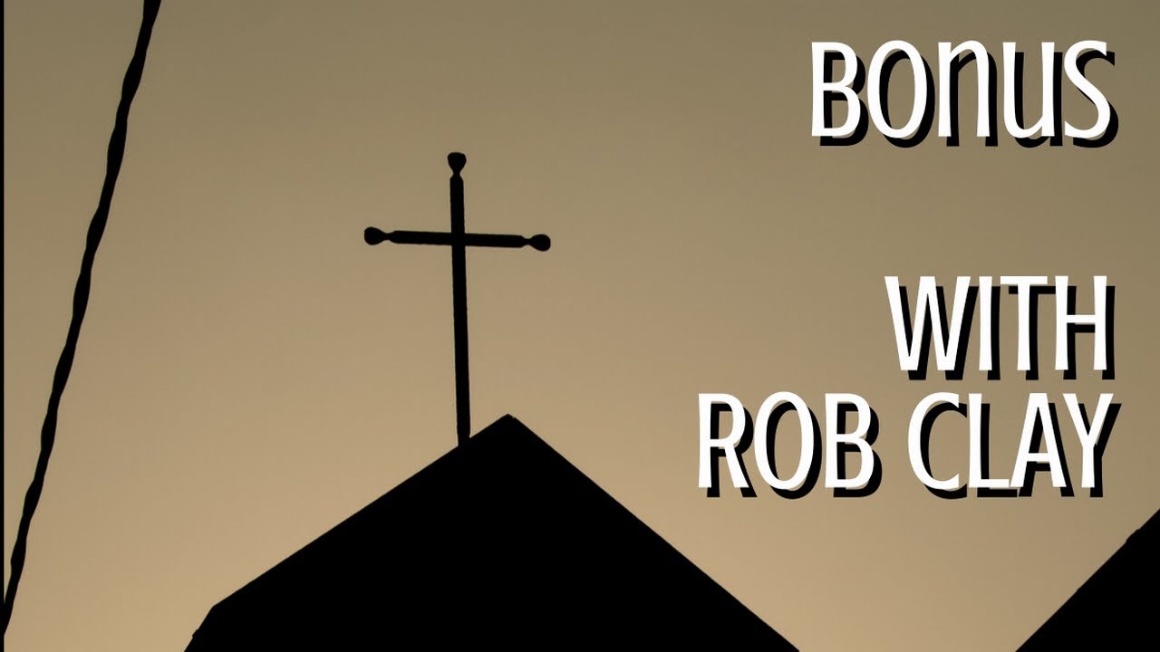 Bonus: Rob Clay - YouTube