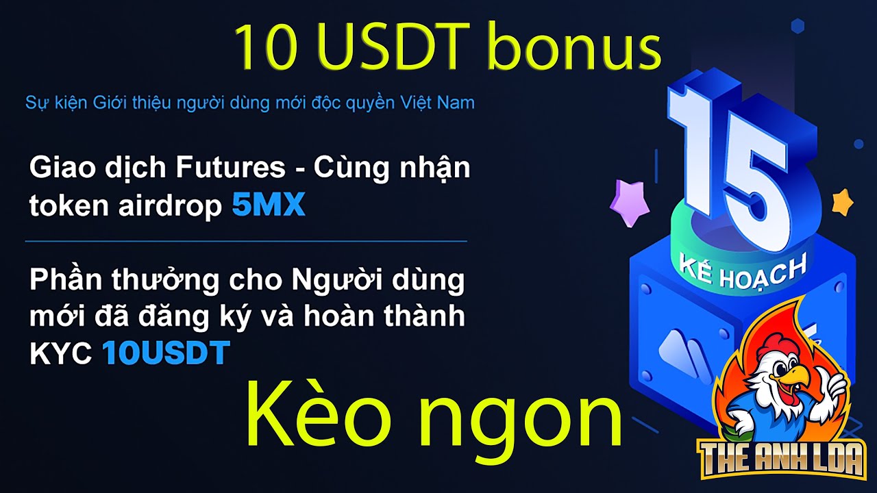 Hướng dẫn nhận 10 USDT bonus và 5 MX sàn MEXC (kèo ngon) | The Anh LDA - YouTube