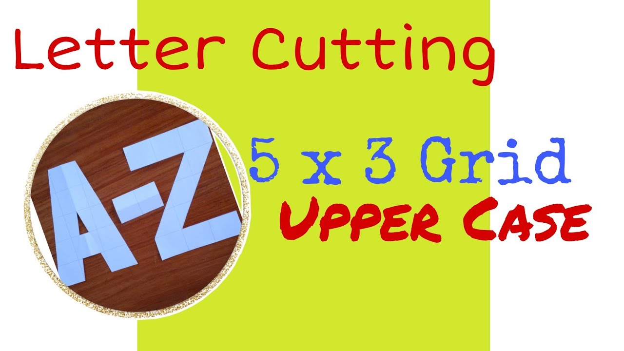 #02 Upper Case Letter Cutting | A to Z | 5 x 3 Grid - YouTube