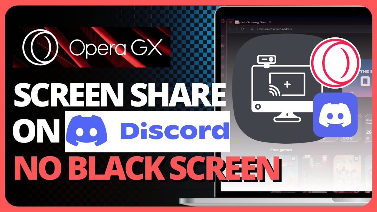 Screen Share Opera Gx Without Black Screen On Discord (Easy Guide) 2023 ...