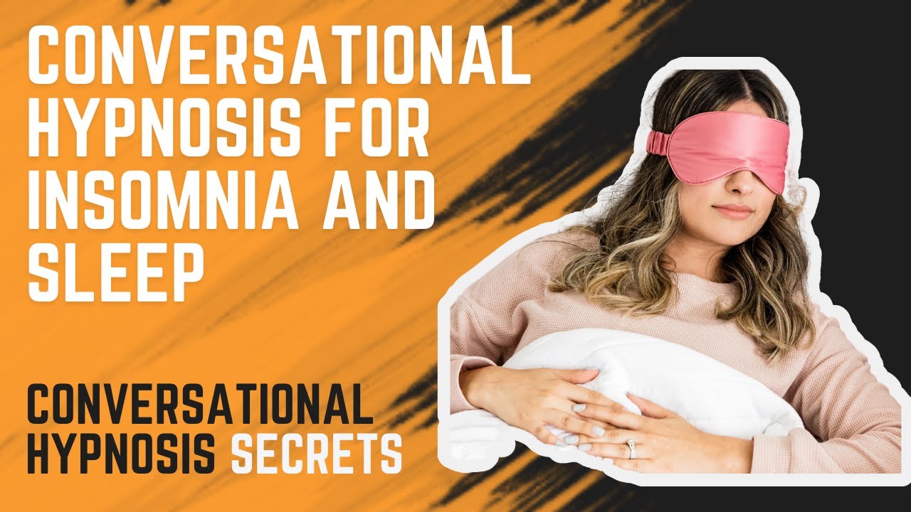 Conversational Hypnosis for Insomnia and Sleep | How I Helped a Client ...