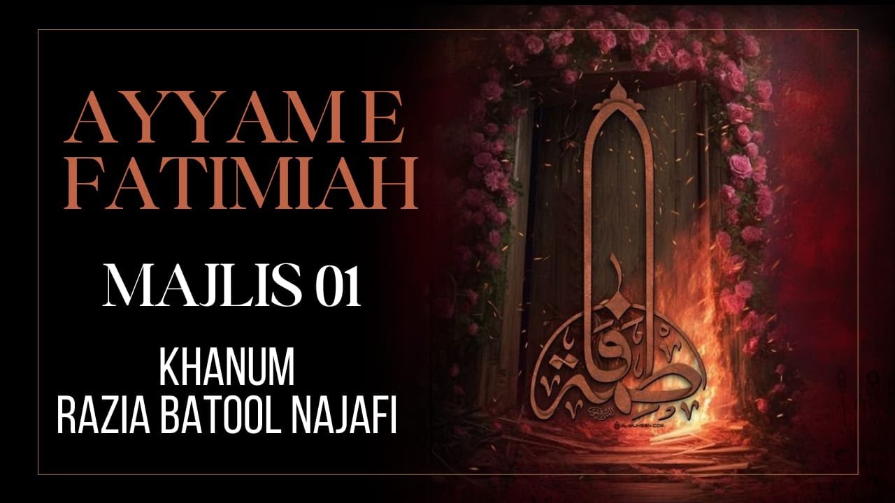 Ayyam e Fatimiah | Ladies Majlis | day 1 | Aalima Razia Batool Najafi ...