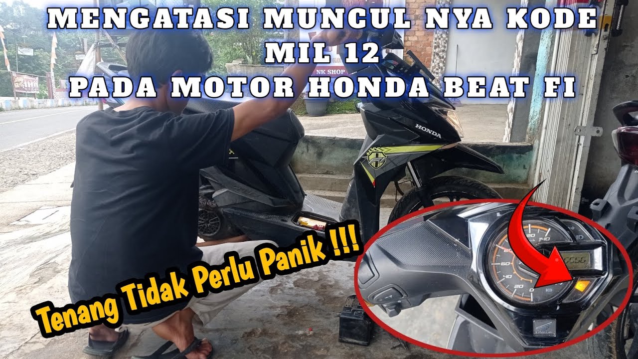 MENGATASI MOTOR HONDA BEAT FI MUNCUL KODE MIL 12 - YouTube