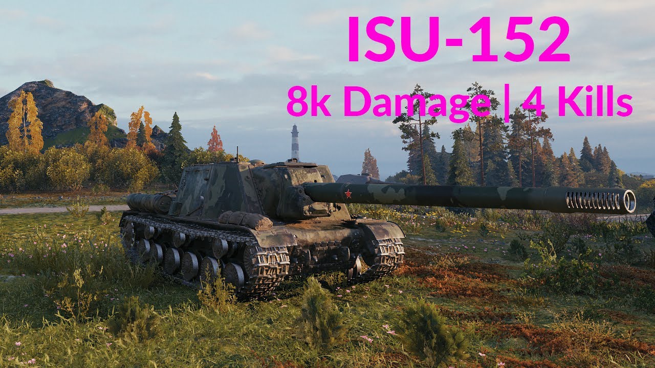ISU-152 - 8k Damage | 3 Kills | 1.7k Base XP | High Caliber - World of ...