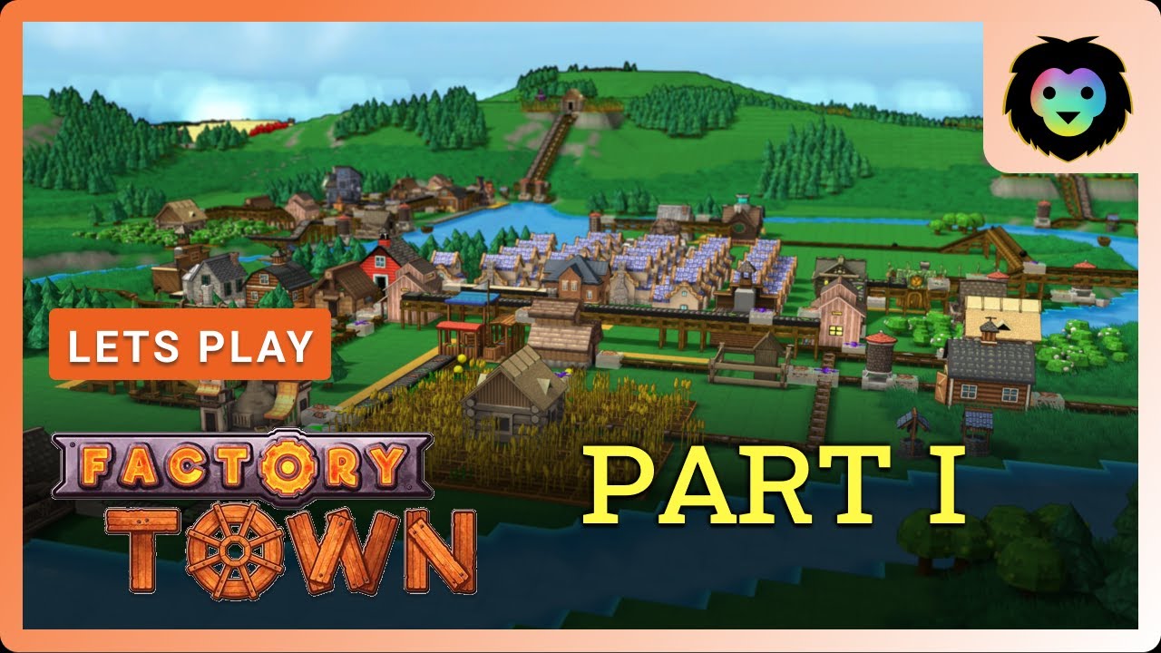 Factory Town - Let's Play Series - Getting Started - Part 1 - YouTube