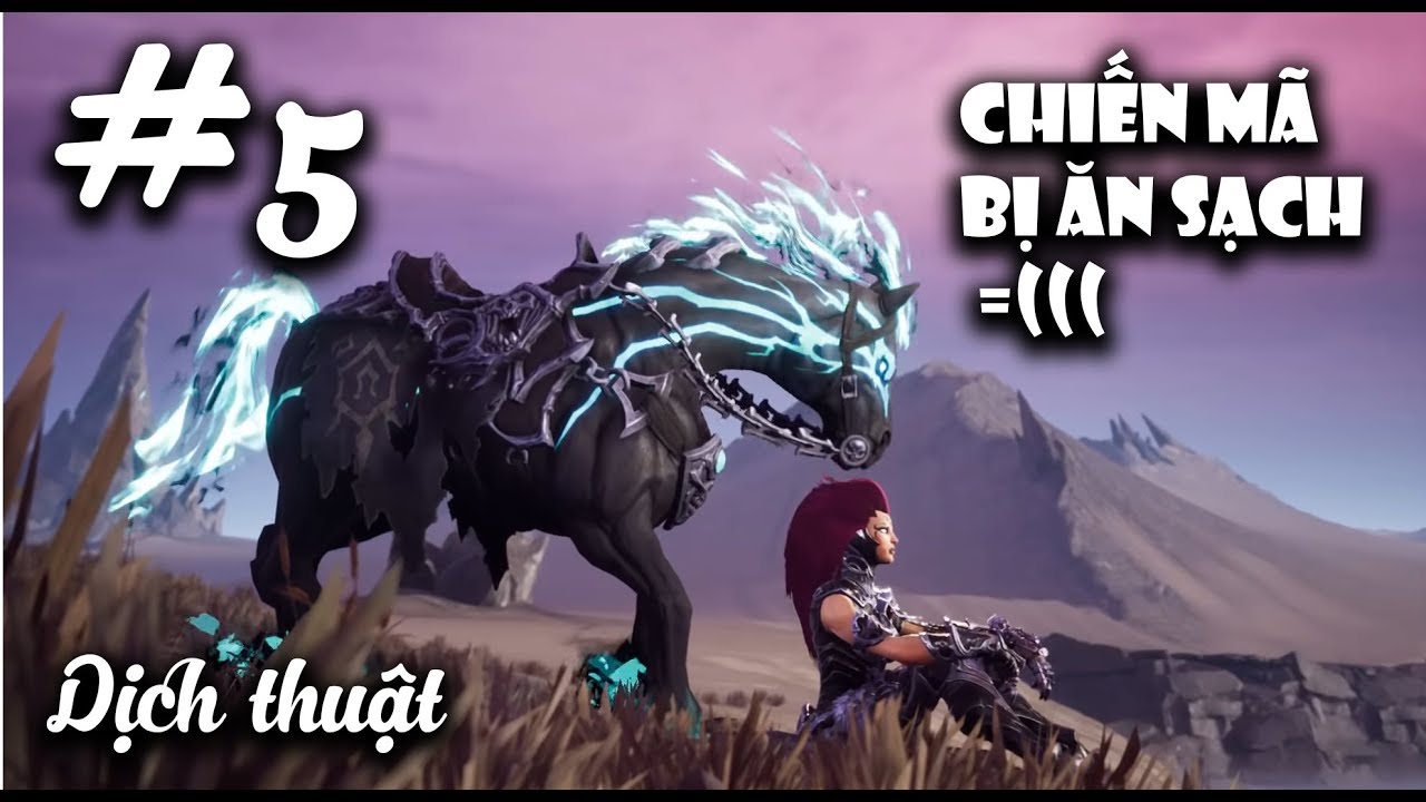 Darksiders 3 - Rampage của tôi huhu :(( (Dịch thuật) PC-MAX SETTING #5 ...