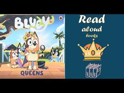 Read aloud books: Bluey: Bluey Queens | Kids bedtime stories - YouTube
