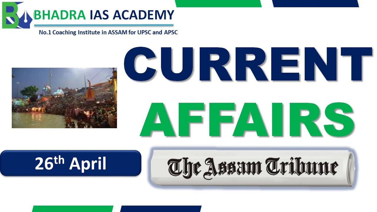 Assam Current Affairs The Assam Tribune Analysis 26th - Apr'2023 ...