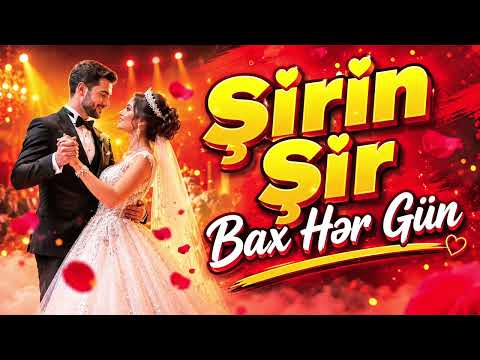 Bey Gelin Mahnisi / Sirin sirin bax her gun - Prod Shukran