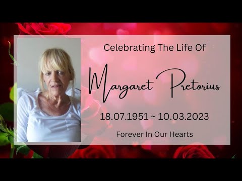 Celebrating the Life of Margaret Pretorius (18 July 1951 - 10 March ...