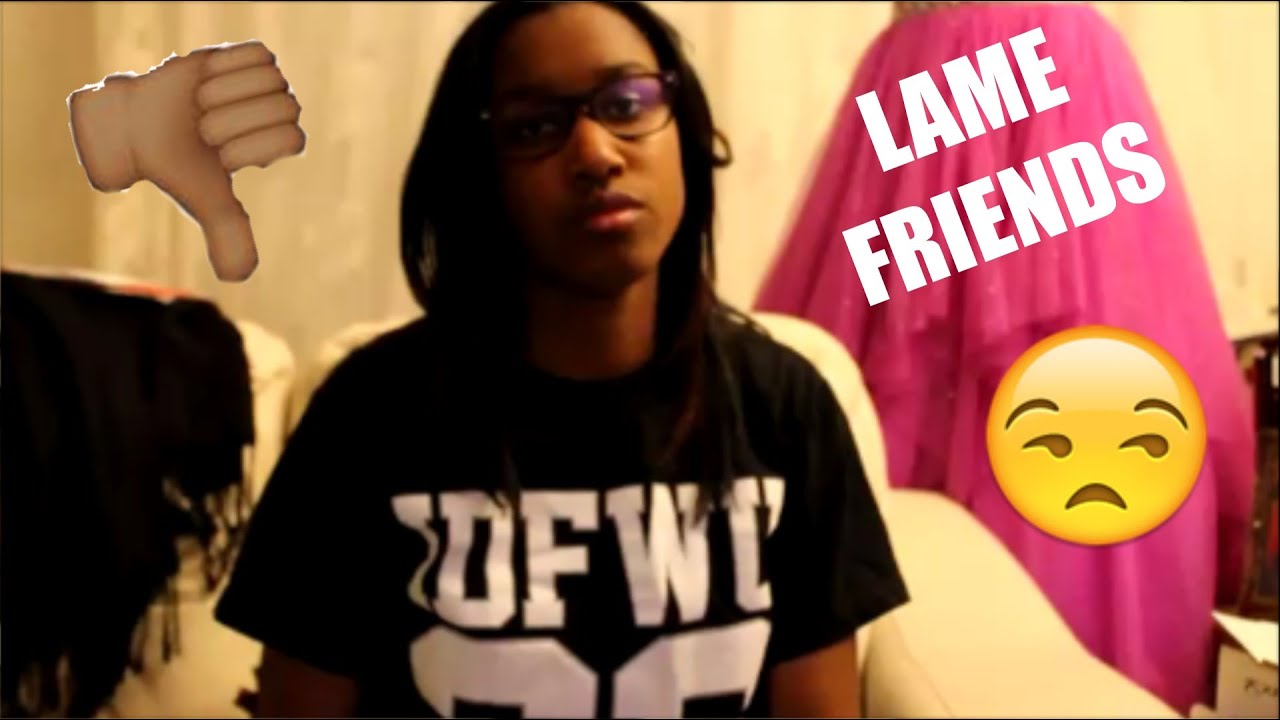 Lame Friends - YouTube