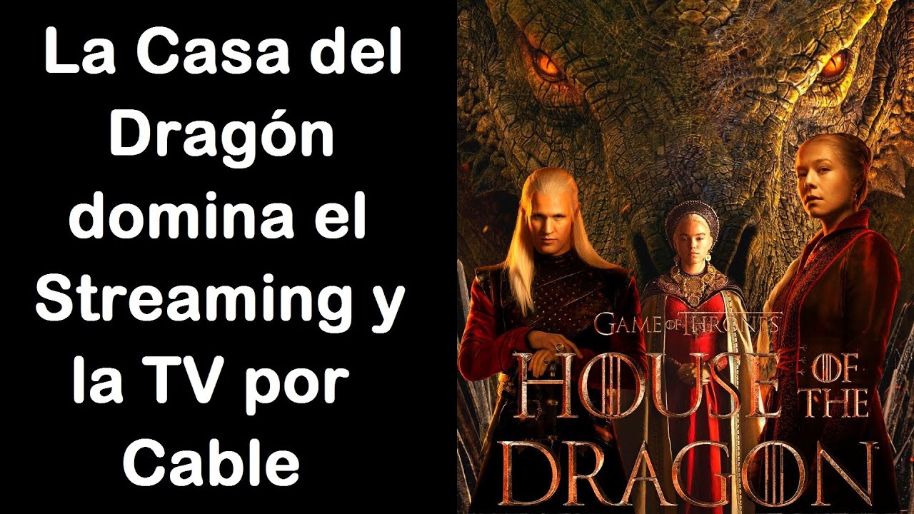 House of Dragon supera debuts de Stranger Things 4 y Euforia 2 ...