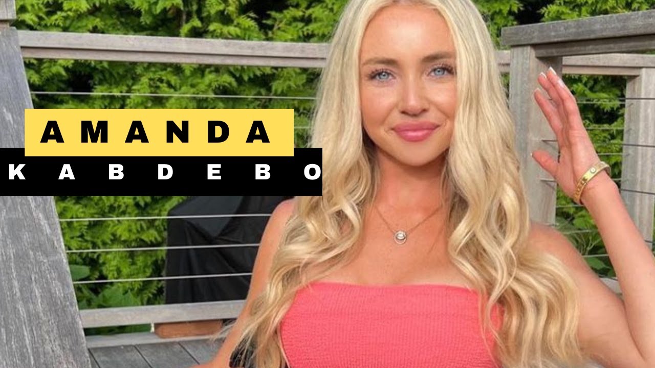 AMANDA KABDEBO | Bio & Lifestily - YouTube