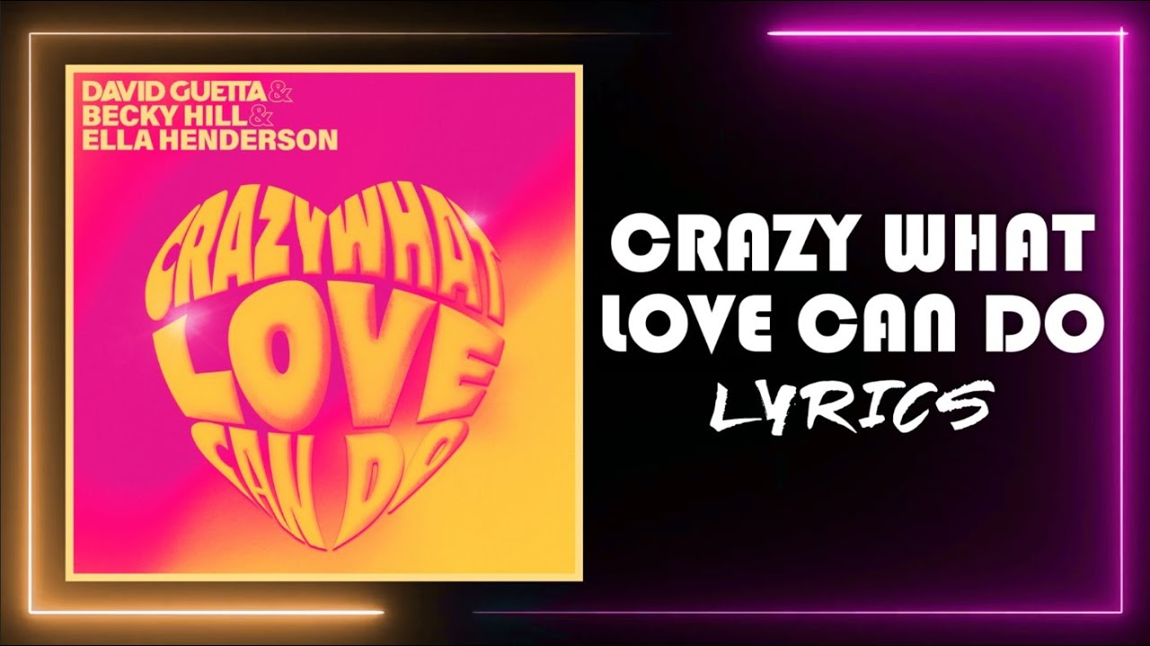 David Guetta & Becky Hill & Ella Henderson - Crazy What Love Can Do ...