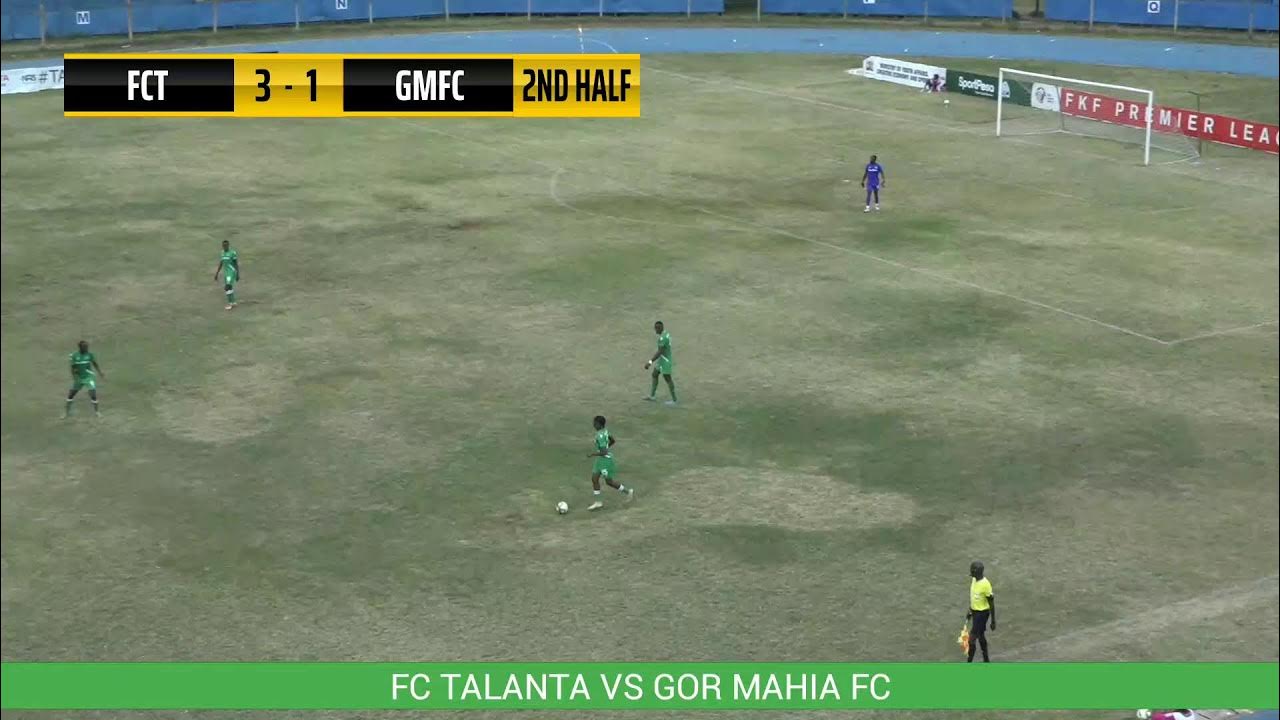 FC TALANTA 4- GOR MAHIA FC 2 - YouTube