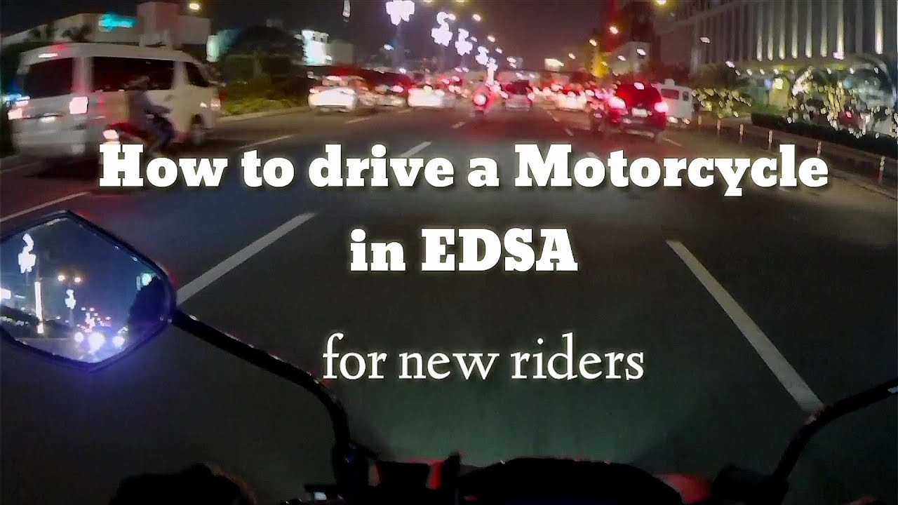How to drive a Motorcycle in EDSA for new riders - YouTube