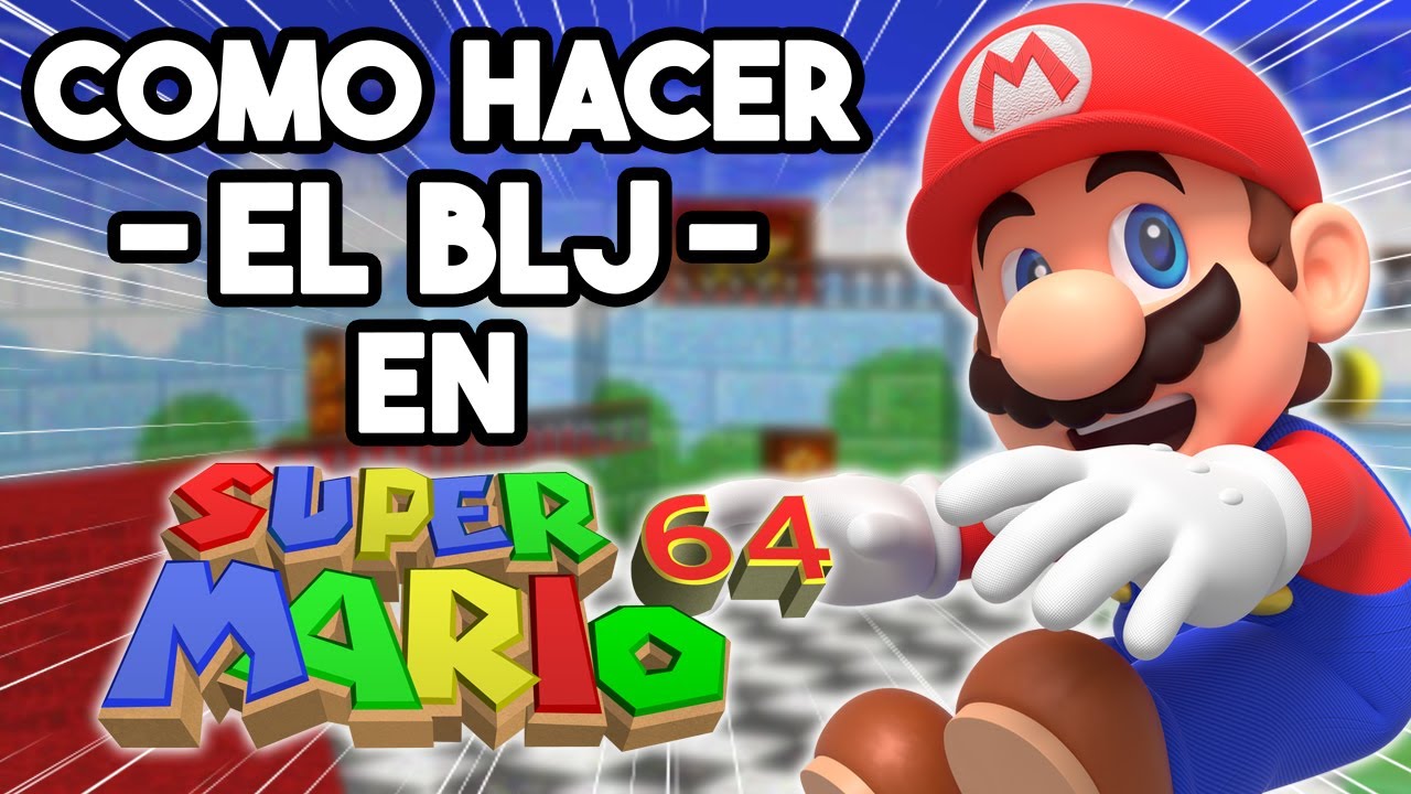 COMO HACER EL BLJ DE SUPER MARIO 64 - YouTube