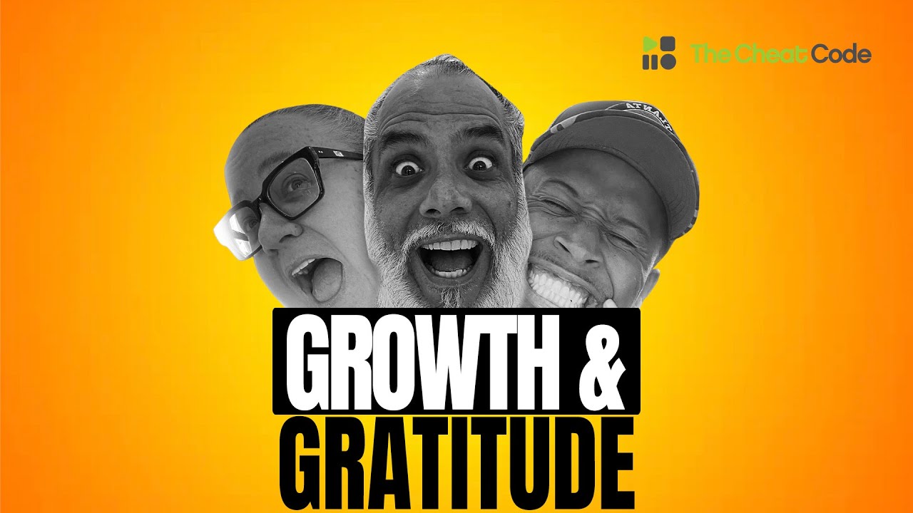 The Cheat Code | "Growth and Gratitude" | [Episode 83] - YouTube