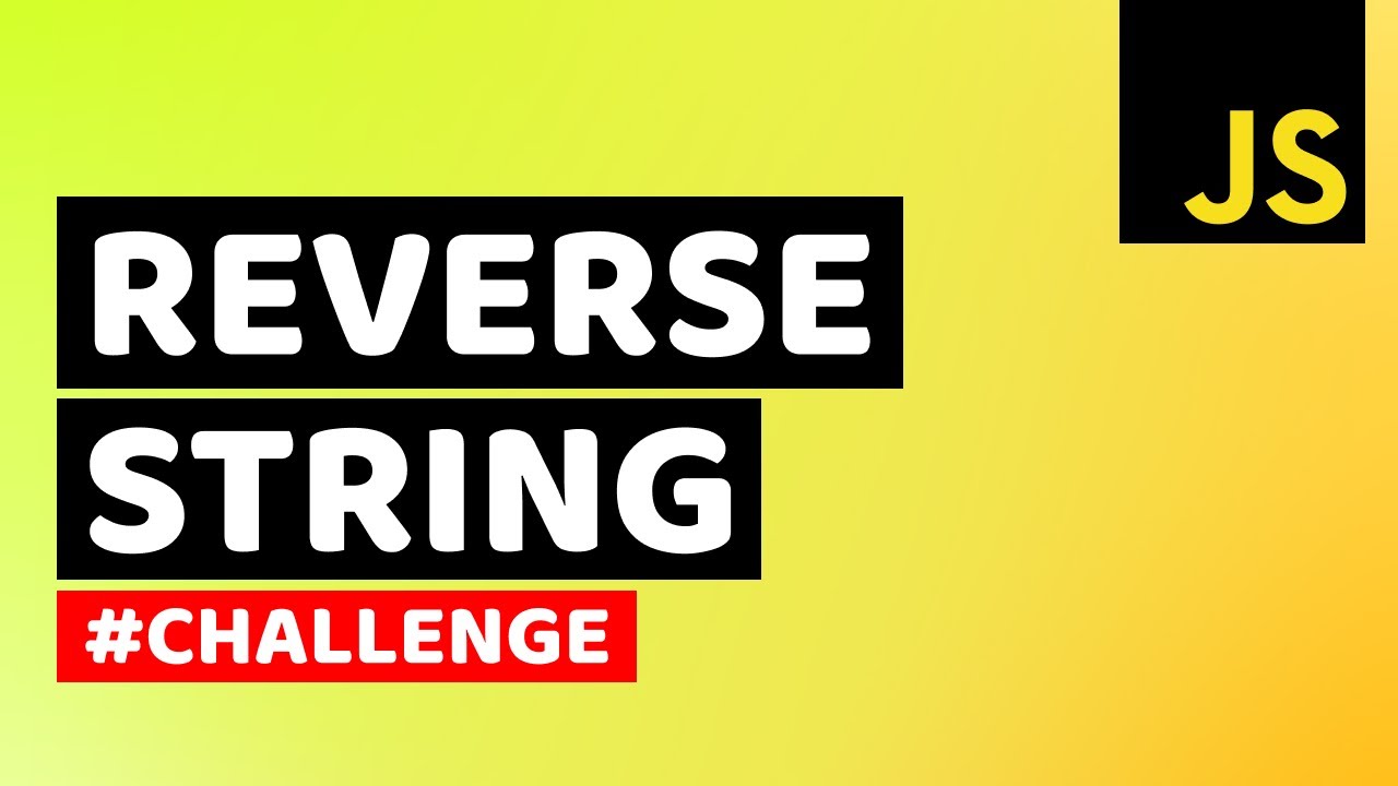How To Reverse String In Javascript Learn Javascript And Algorithms Youtube