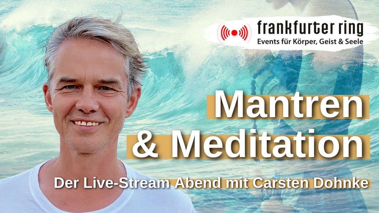 Mantren & Meditation mit Carsten Dohnke, Live-Stream Event - YouTube