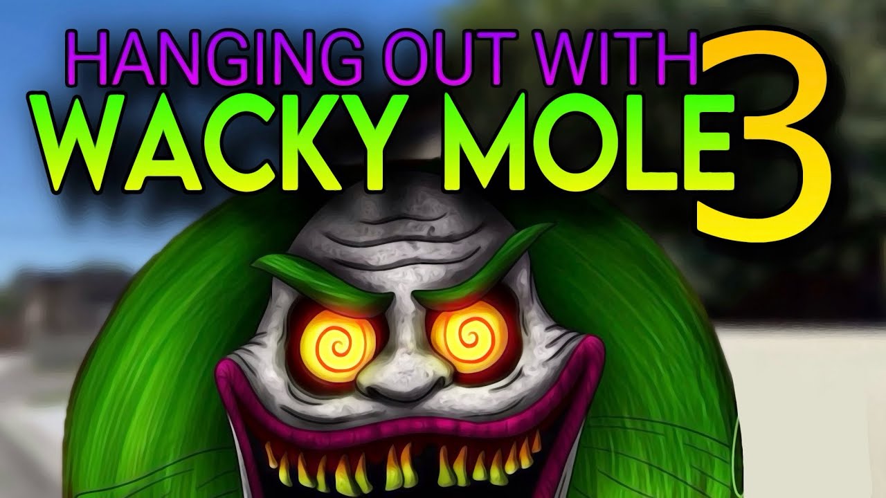 Hanging out with Wacky Mole 3 - YouTube